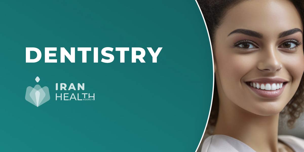 Dentistry In Iran: Expert Dental Care | Iran Health Agency