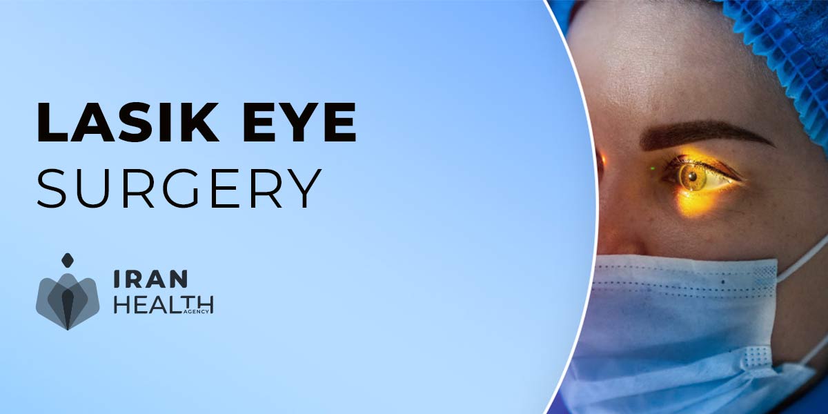 Lasik Eye Surgery In Iran | Affordable Compared To Other Countries