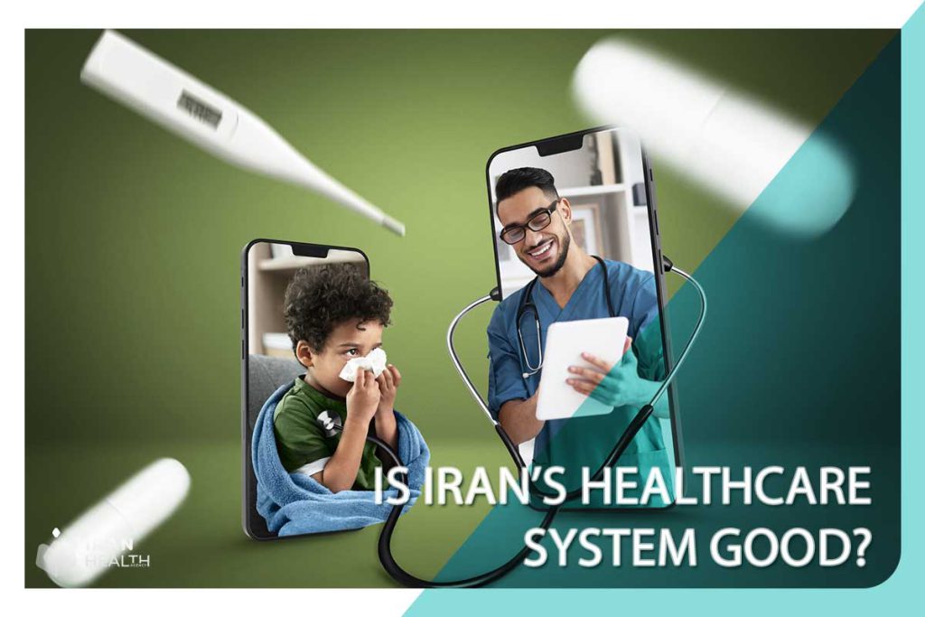 Is Iran’s Healthcare System Good? | Medical Tourism
