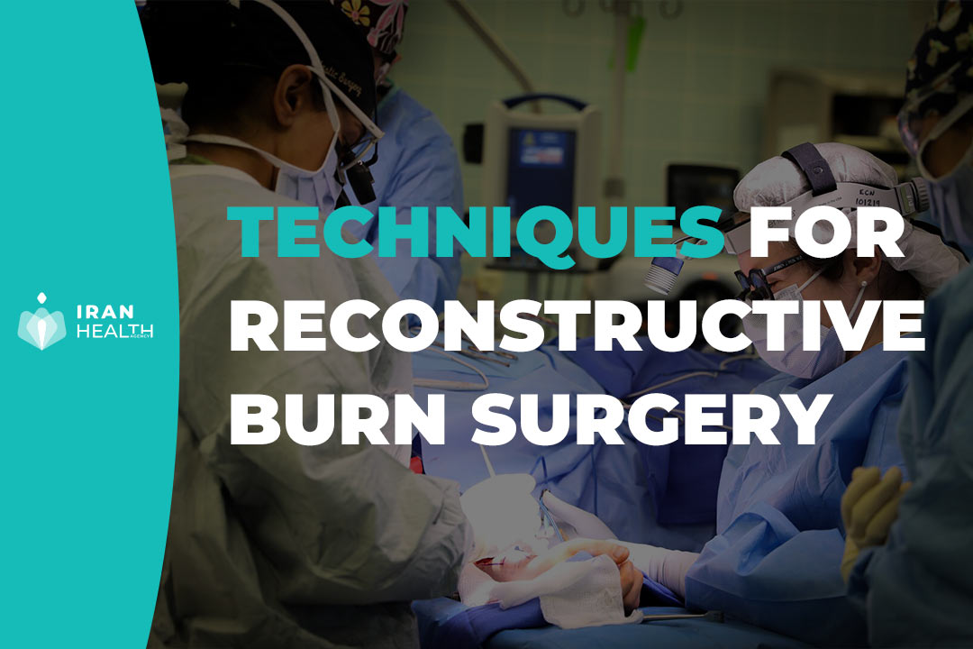Reconstructive Burn Surgery In Iran | Best Hospitals & Surgeons